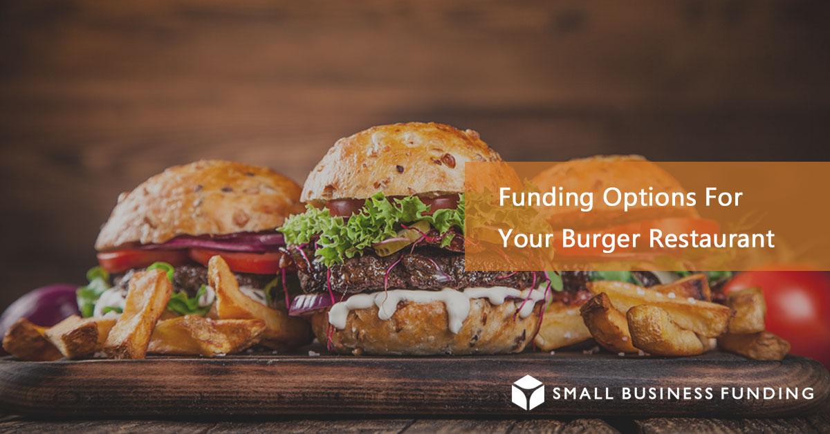 smallbusinessfunding: Burger Restaurant Loans